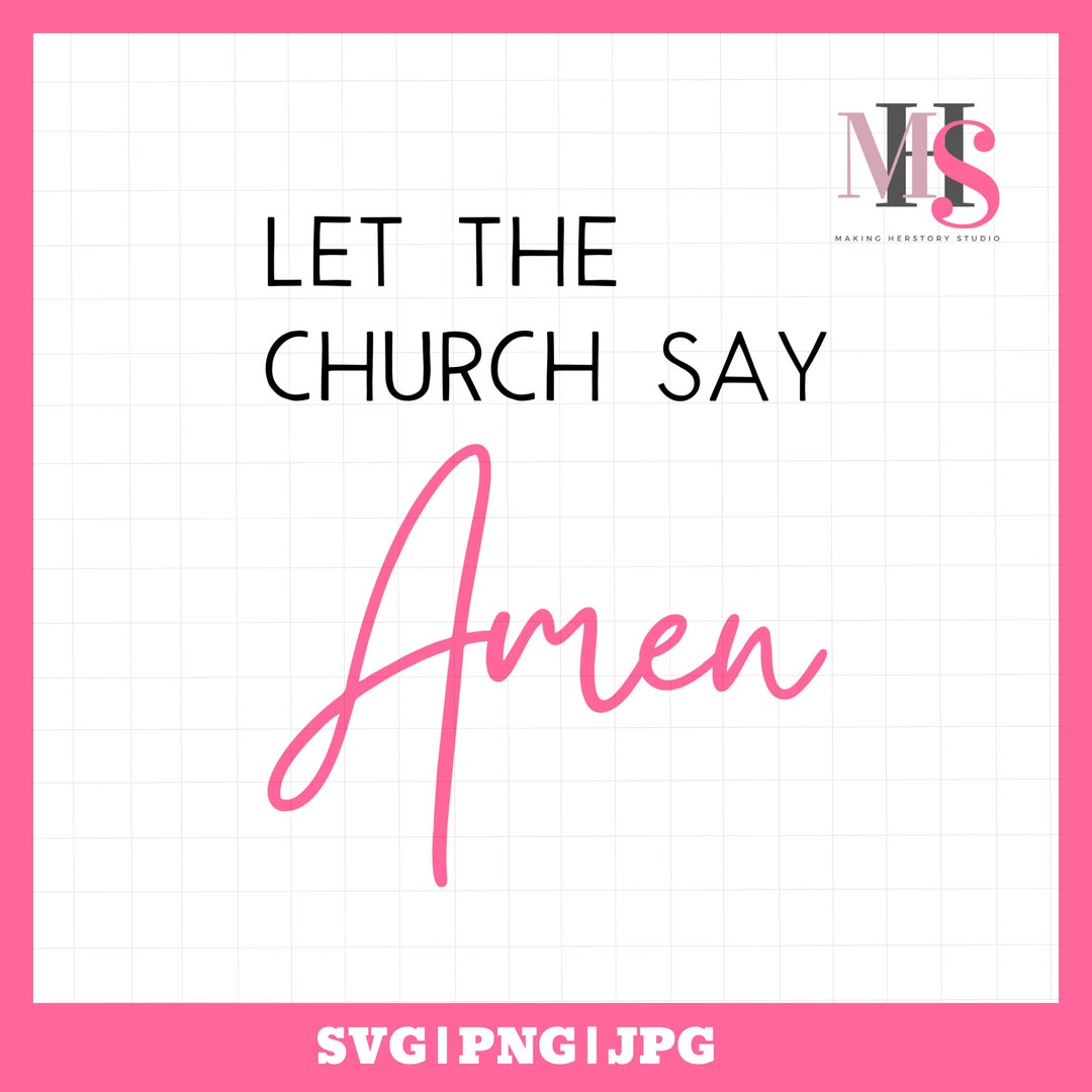 Let the Church Say Amen Svg - Etsy