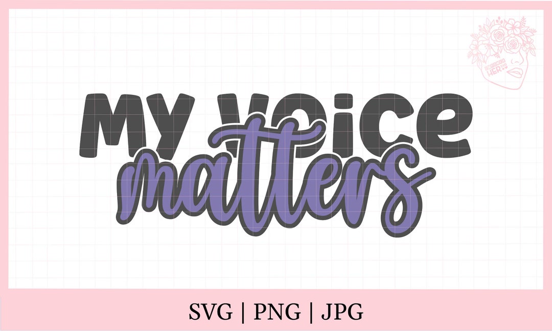 My Voice Matters SVG - Etsy