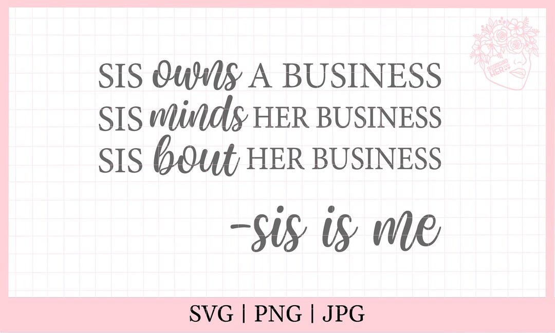 Sis Owns a Business Svg, Sis is Me Svg, I Am Sis Svg, Afro Svg, Black ...