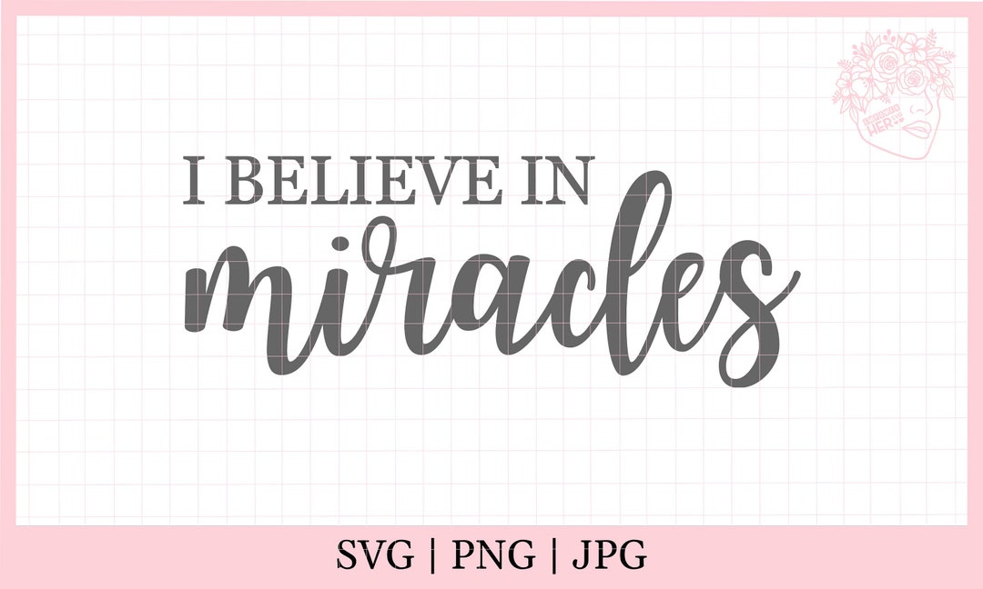 Creo en milagros svg, christian svg, escritura svg, Jesús svg, fe svg ...