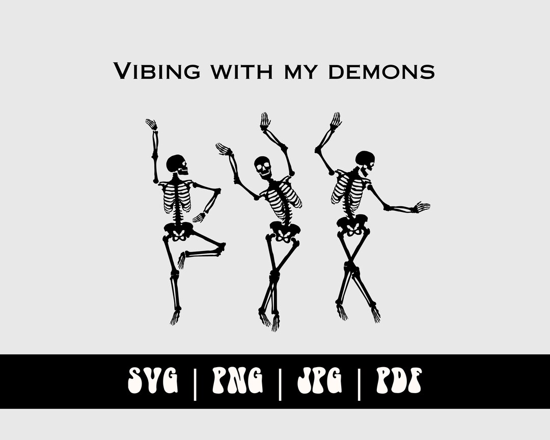 Dancing Skeletons SVG | Vibing With My Demons, Halloween Clipart ...