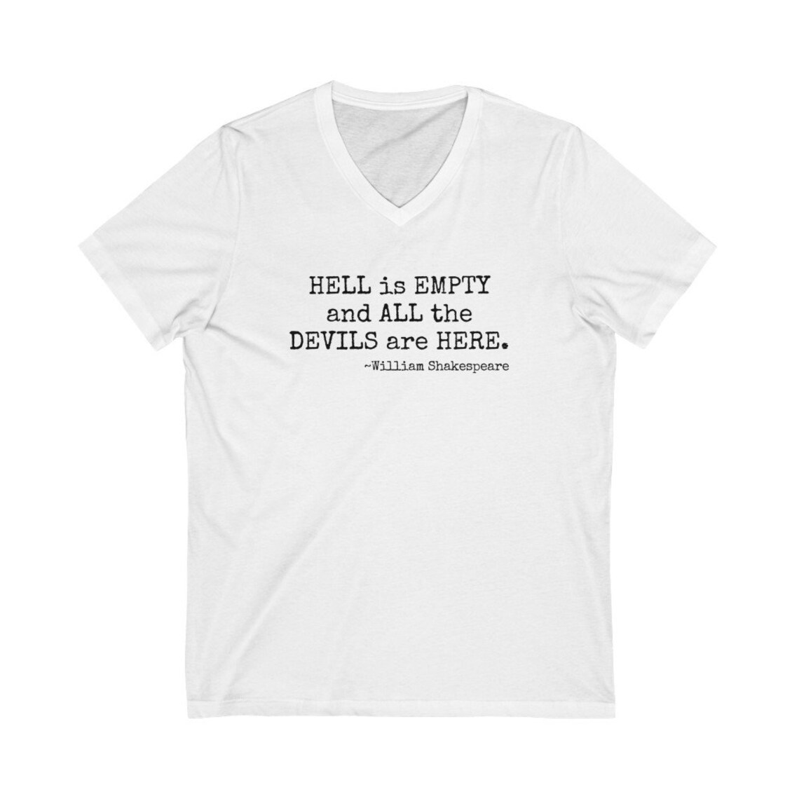 Hell is Empty and All the Devils Are Here Unisex Short Sleeve V-neck T-shirt William Shakespeare ...