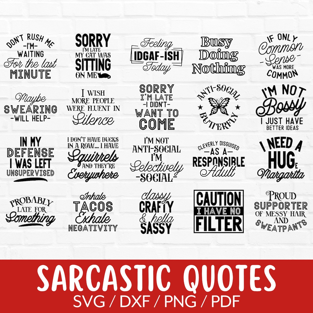 Sarcastic Svg, Sarcasm Svg Bundle, Sarcastic Bundle, Funny Quotes ...