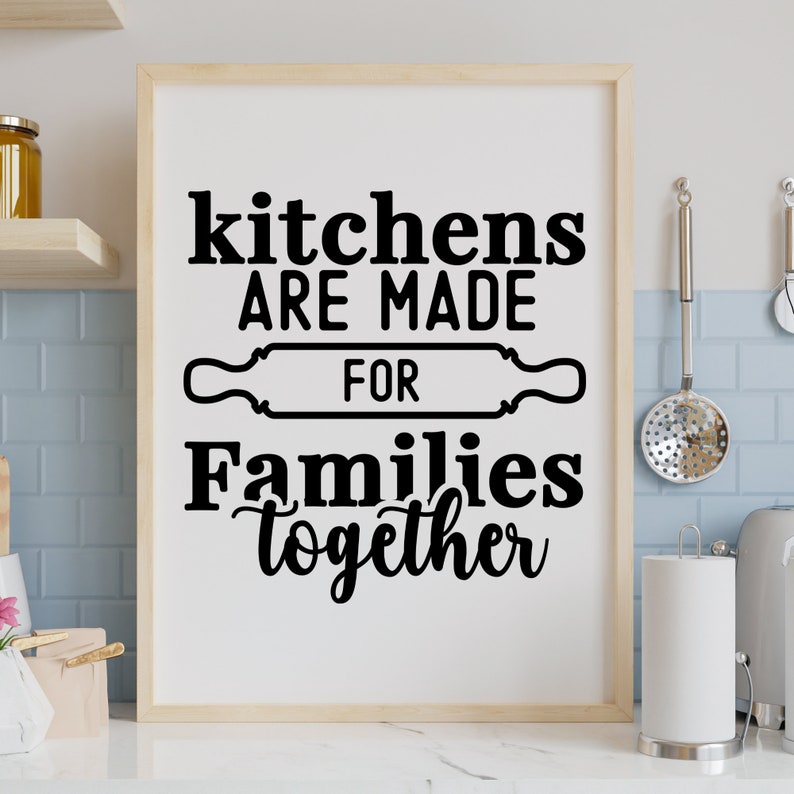 Farmhouse Kitchen Svg, Kitchens Are Made for Families Together, Kitchen ...