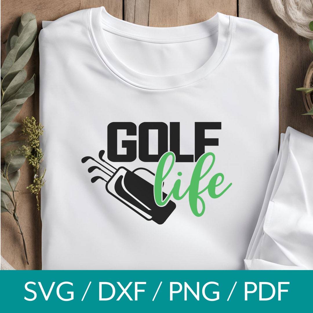 Golf Svg, Golf Life Design Clipart, Golfing Svg, Golf Shirt Design ...