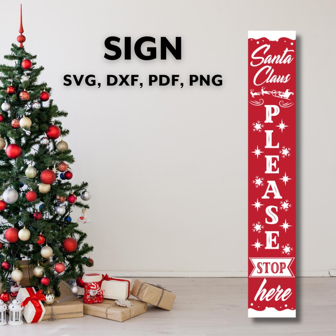 Santa Please Stop Here Sign Svg, Christmas Porch Leaner Svg, Vertical ...