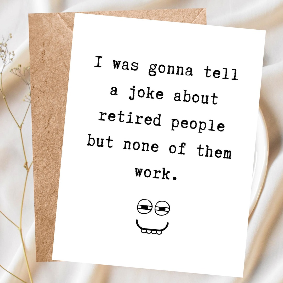 Funny Retirement Card, Retirement Gift, Joke About Retired People, Pun ...