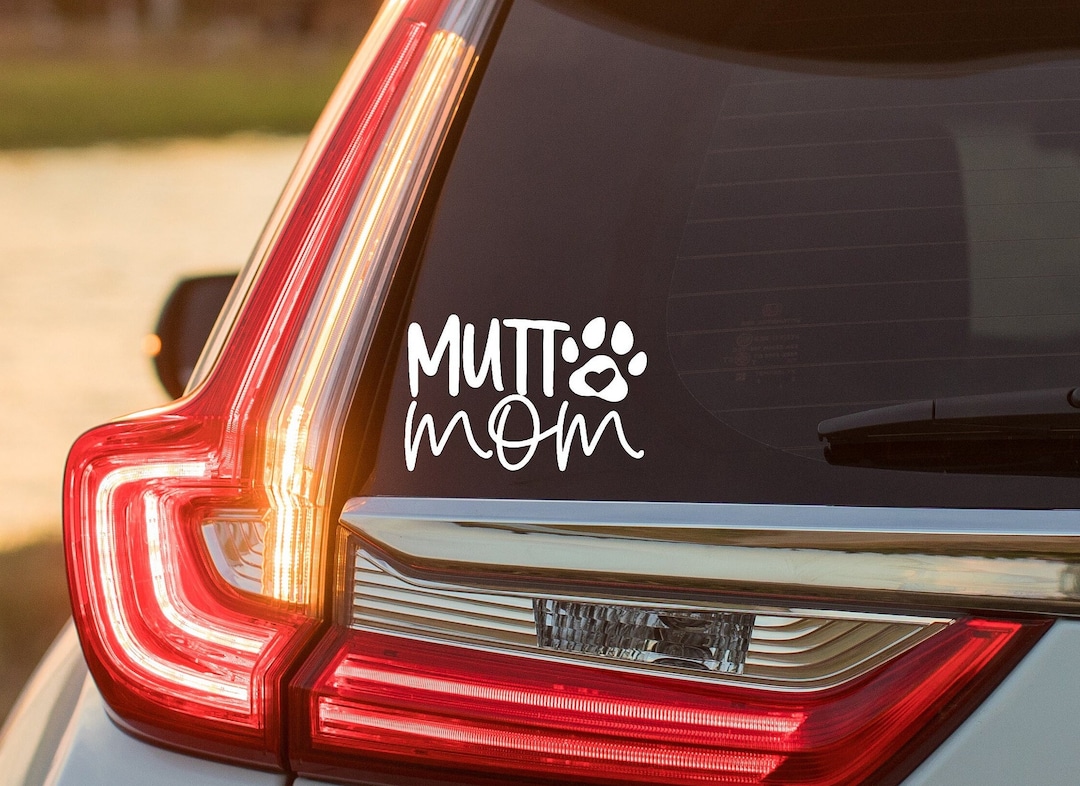 Mutt Mom Vinyl Decal Mutt Mom Car Decal Mutt Mama Mutt Pups - Etsy