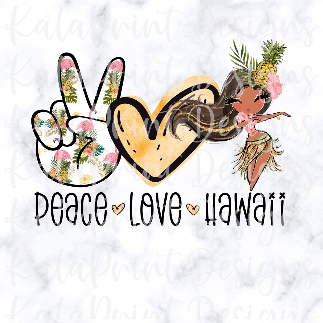 Peace Love Hawaii PNG Hawaiian Girl PNG Tropical Png File for ...