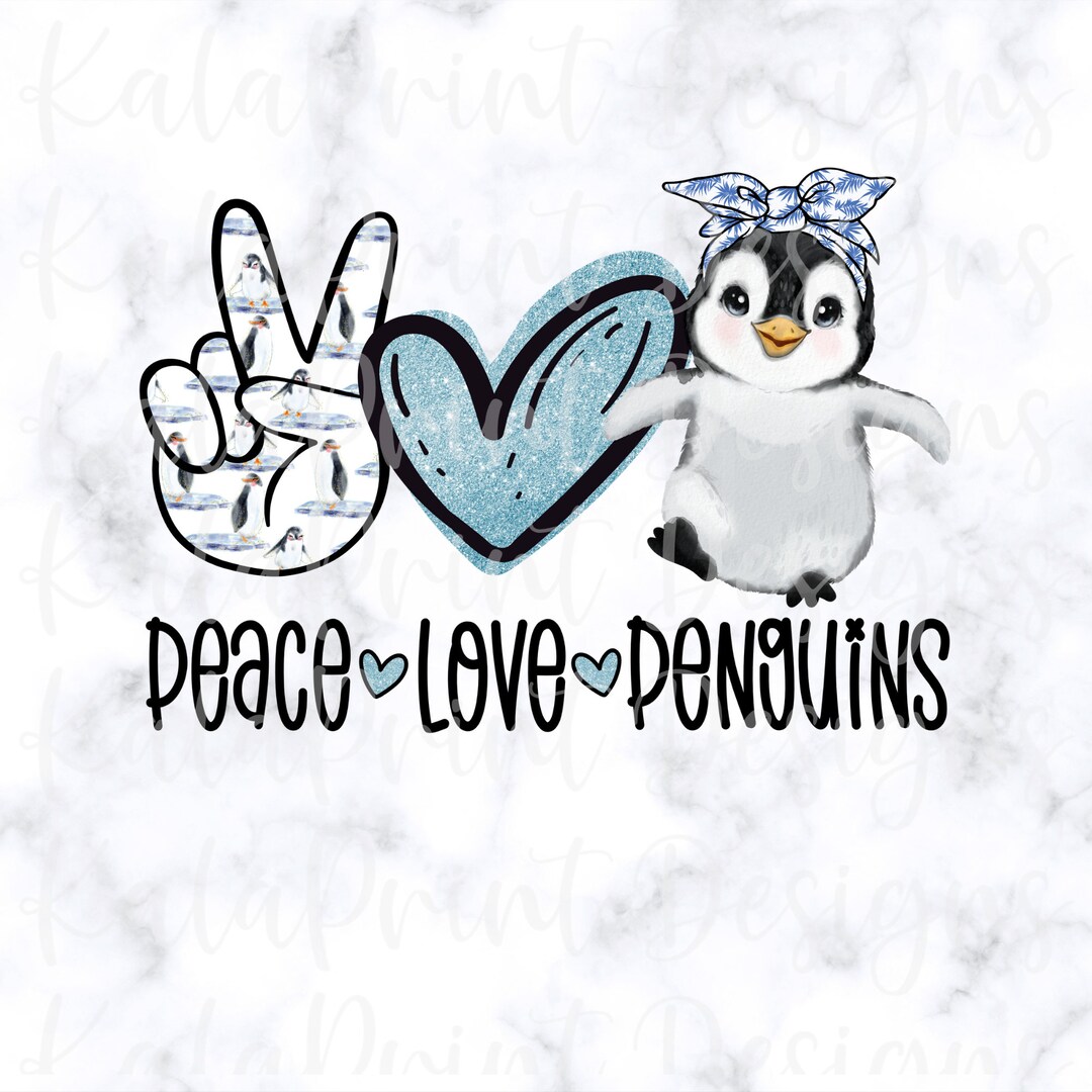 Peace Love Penguins PNG Penguin Lover PNG Baby Penguin File for ...