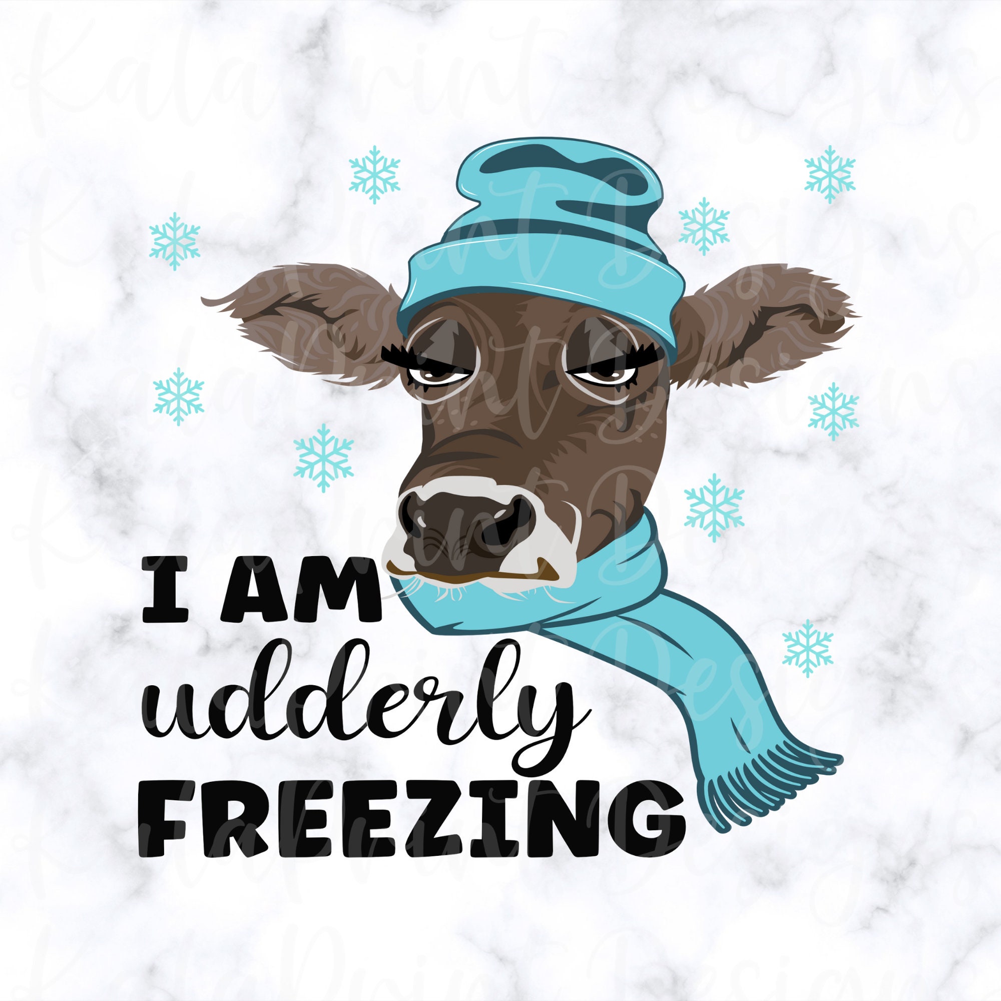 I Am Udderly Freezing PNG Funny Winter Cow PNG Heifer Png File | Etsy