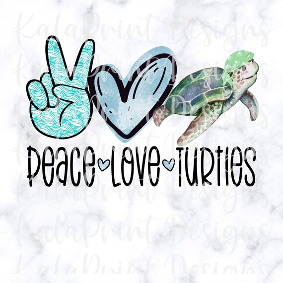Peace Love Turtles PNG Turtle Lover PNG Sublimation Printing - Etsy