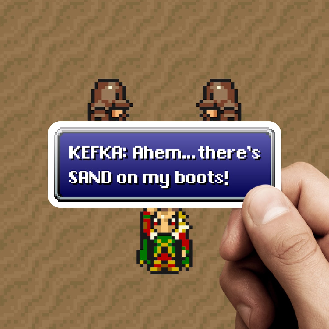 Final Fantasy 6 Sticker – Kefka Palazzo "sand on My Boots" Dialogue Box ...