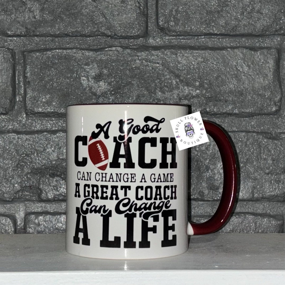 A Good Coach Can Change a Game, a Great Coach Can Change a Life, Coach ...