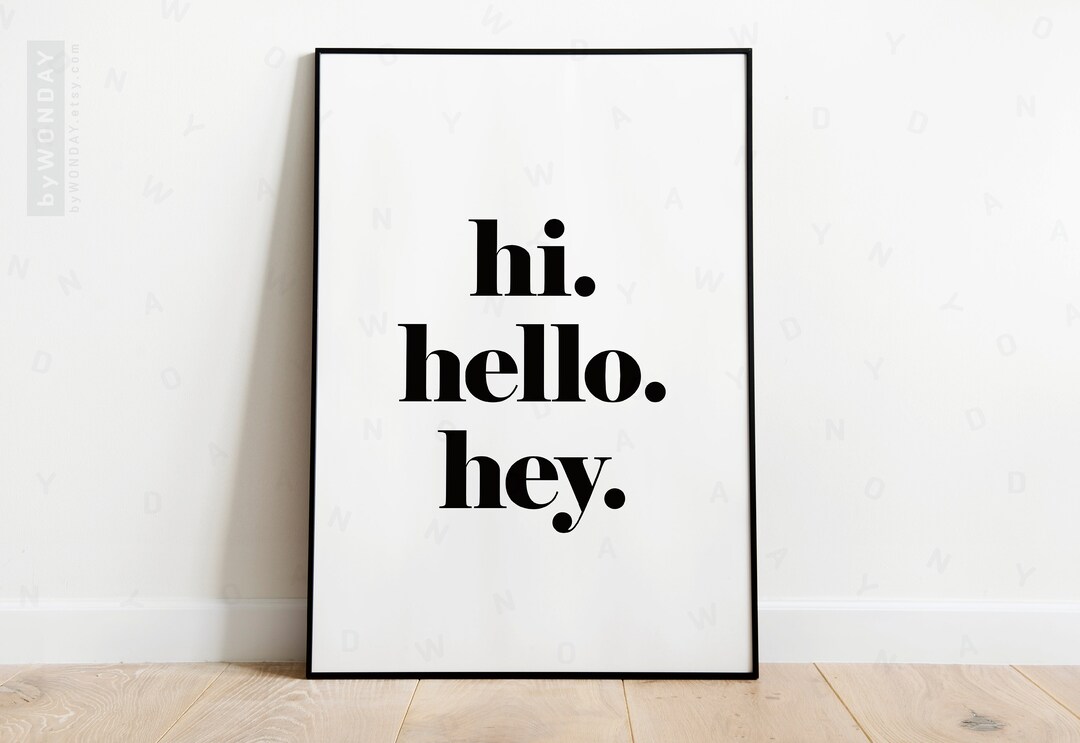Hi Hello Hey, Downloadable Print, Modern Wall Art, Simple Poster ...