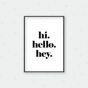 Hi Hello Hey, Downloadable Print, Modern Wall Art, Simple Poster ...
