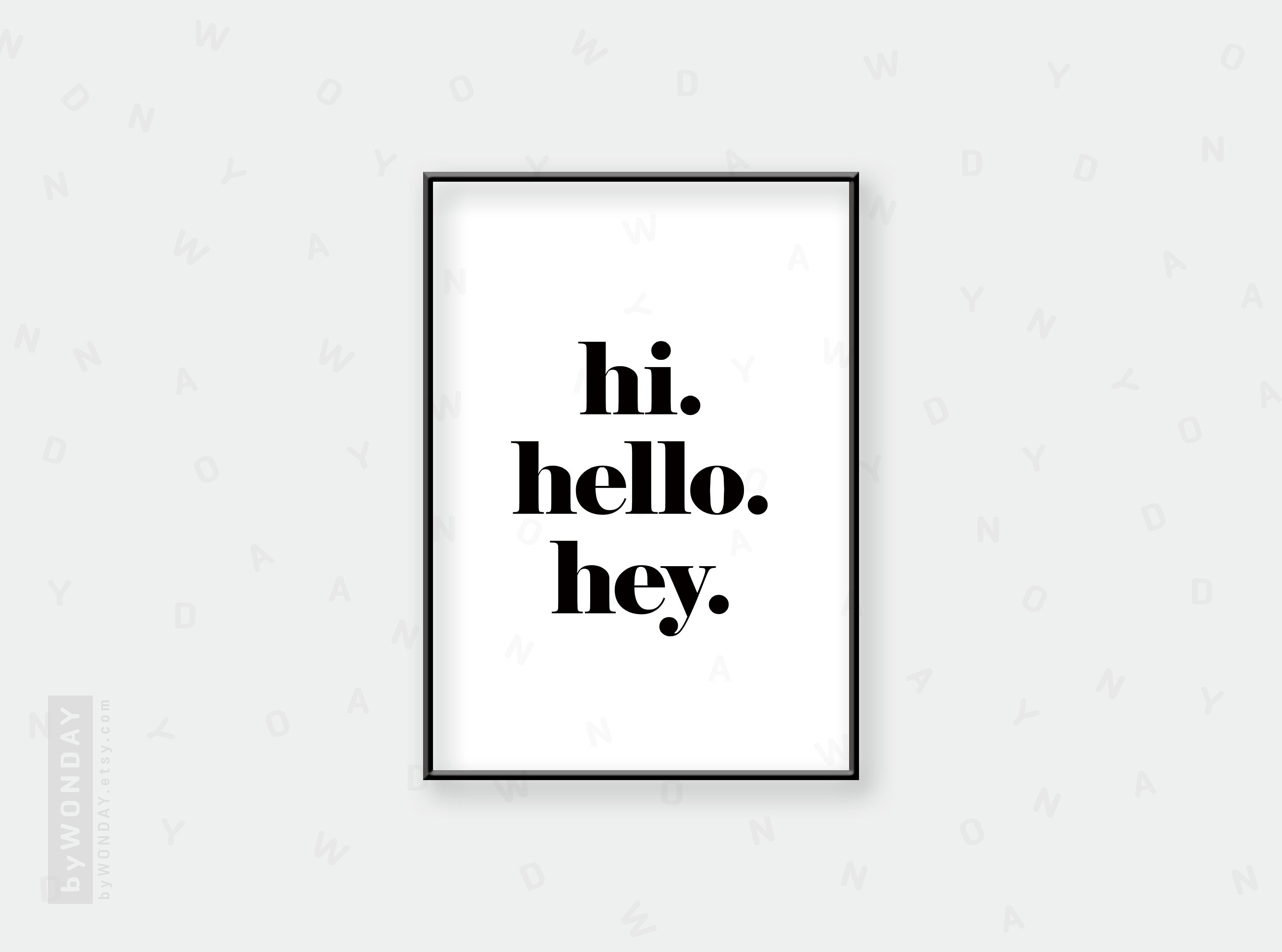 Hi Hello Hey Downloadable Print Modern Wall Art Simple - Etsy