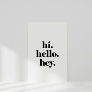 Hi Hello Hey, Downloadable Print, Modern Wall Art, Simple Poster ...