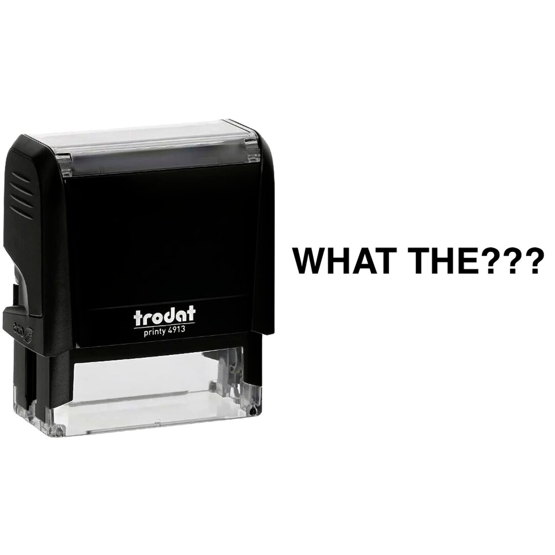 Funny What The Stamp Trodat 4914 Stamp Funny Gag Gift Stamp Self-inking ...
