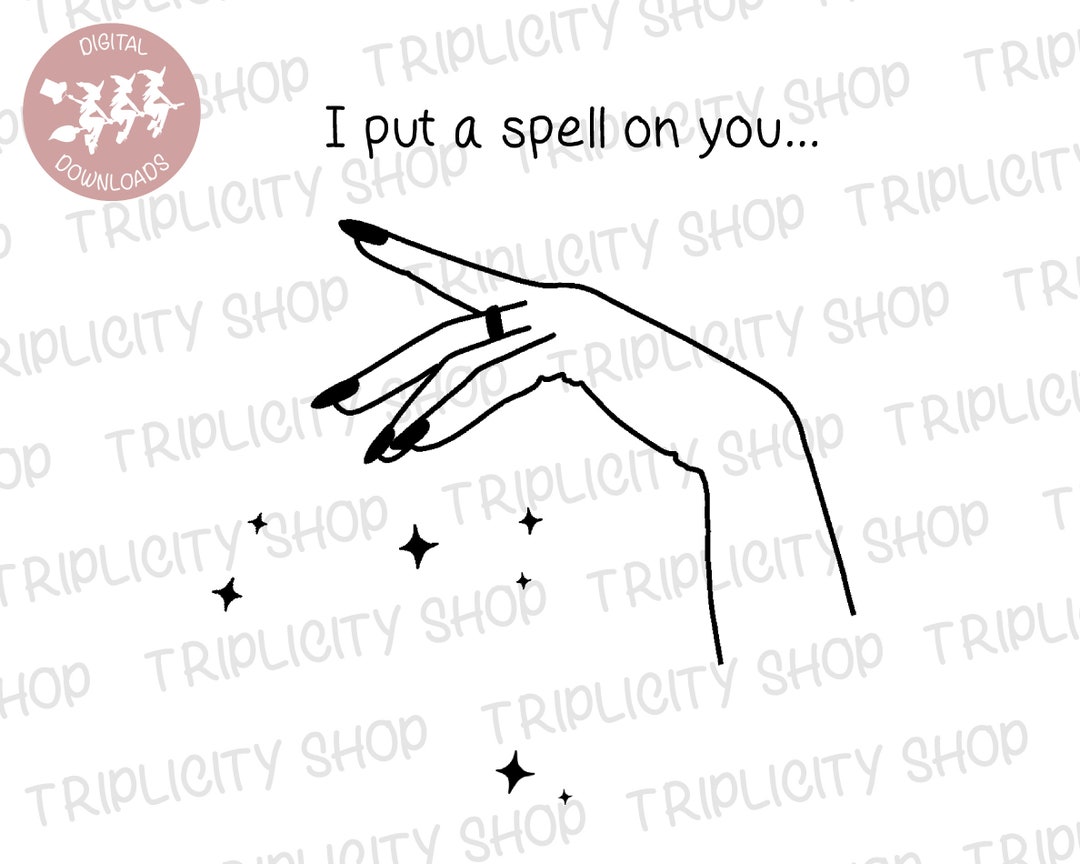 I Put a Spell on You MAGIC Witch PNG Digital Download Png Print File ...