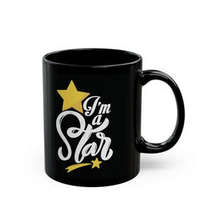 I'm a Star - Inspirational Black Mug - Perfect Motivational Gift for ...