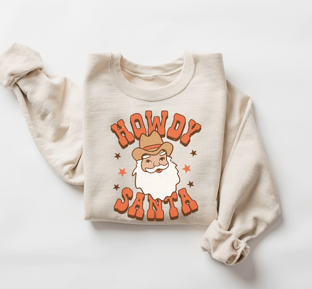 Western Cowboy Christmas Santa Sweatshirt, Howdy Santa, Cute Christmas ...