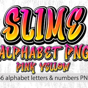 SLIME Pink-yellow Color Alphabet Letters & Numbers PNG. File, Graffiti ...