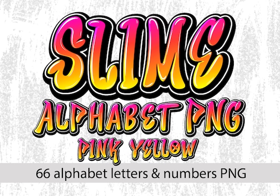 SLIME Pink-yellow Color Alphabet Letters & Numbers PNG. File - Etsy