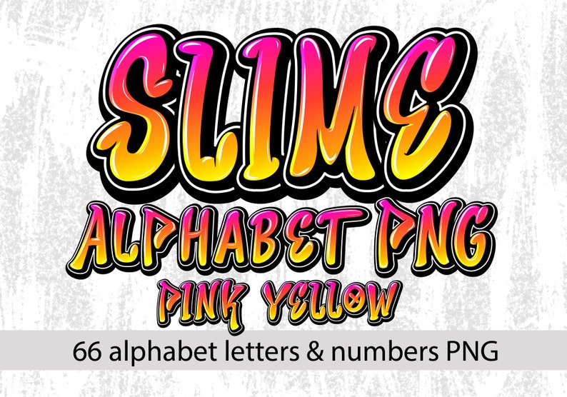 SLIME Pink-yellow Color Alphabet Letters & Numbers PNG. File, Graffiti ...