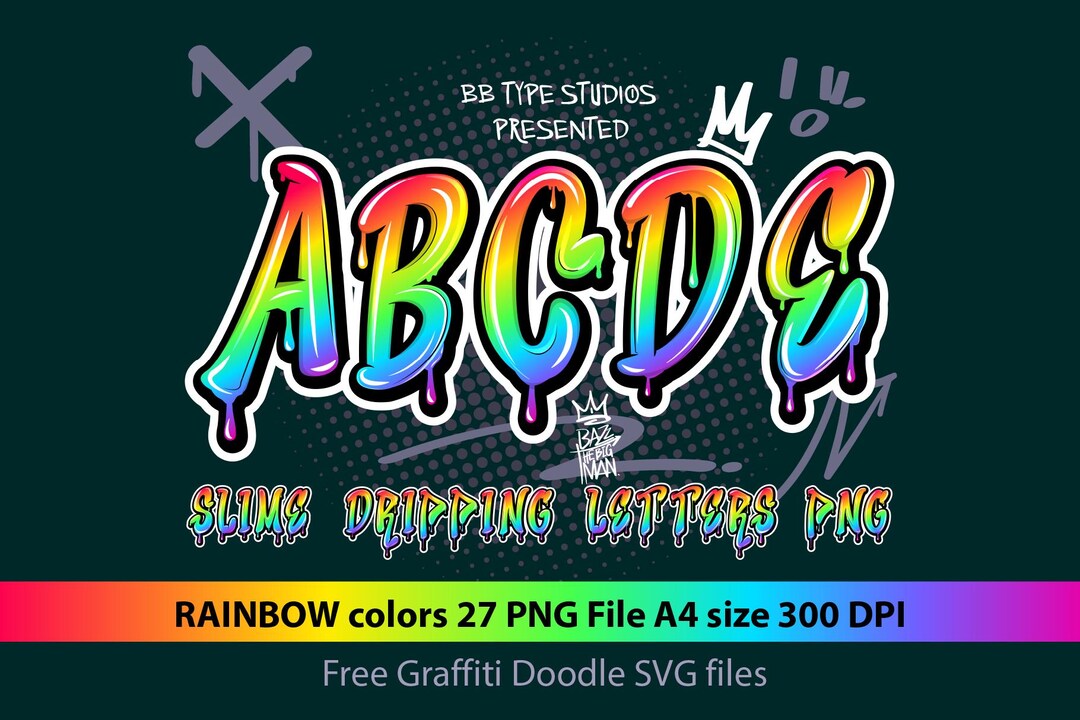 Rainbow Slime Dripping Letters PNG: Graffiti Alphabet Clipart (digital ...