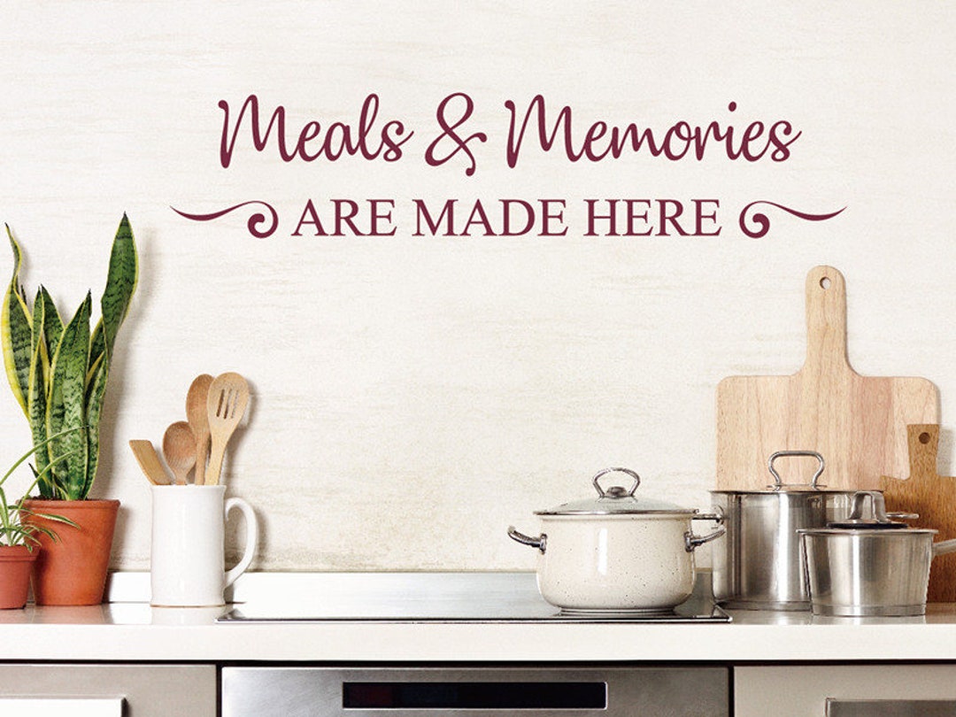Kitchen Room Wall Decal,meals&memories Are Made Here Quotes Wall ...