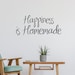 Happiness is Home Made Vinyl Decal Dinning Room Decal - Etsy