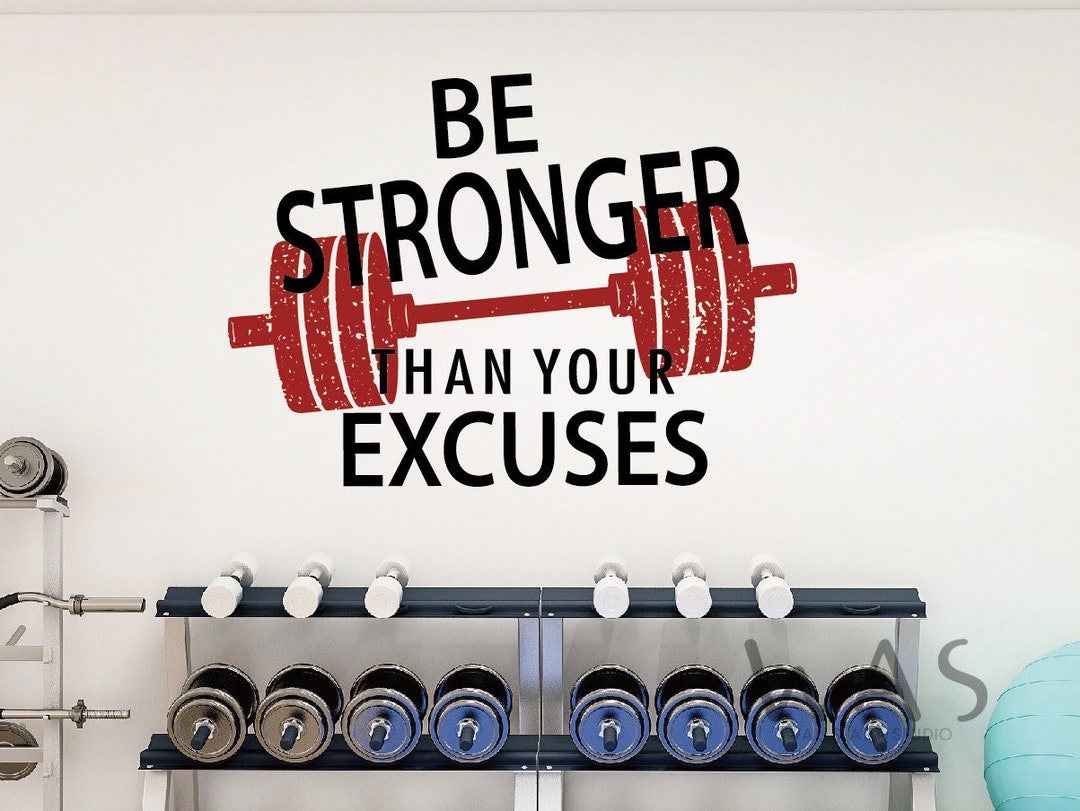 Be Stronger Than Your Excuses Motivational Wall Art Decal - Bedroom ...