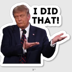 Donald Trump "i Did That!" Vinyl Sticker - Etsy