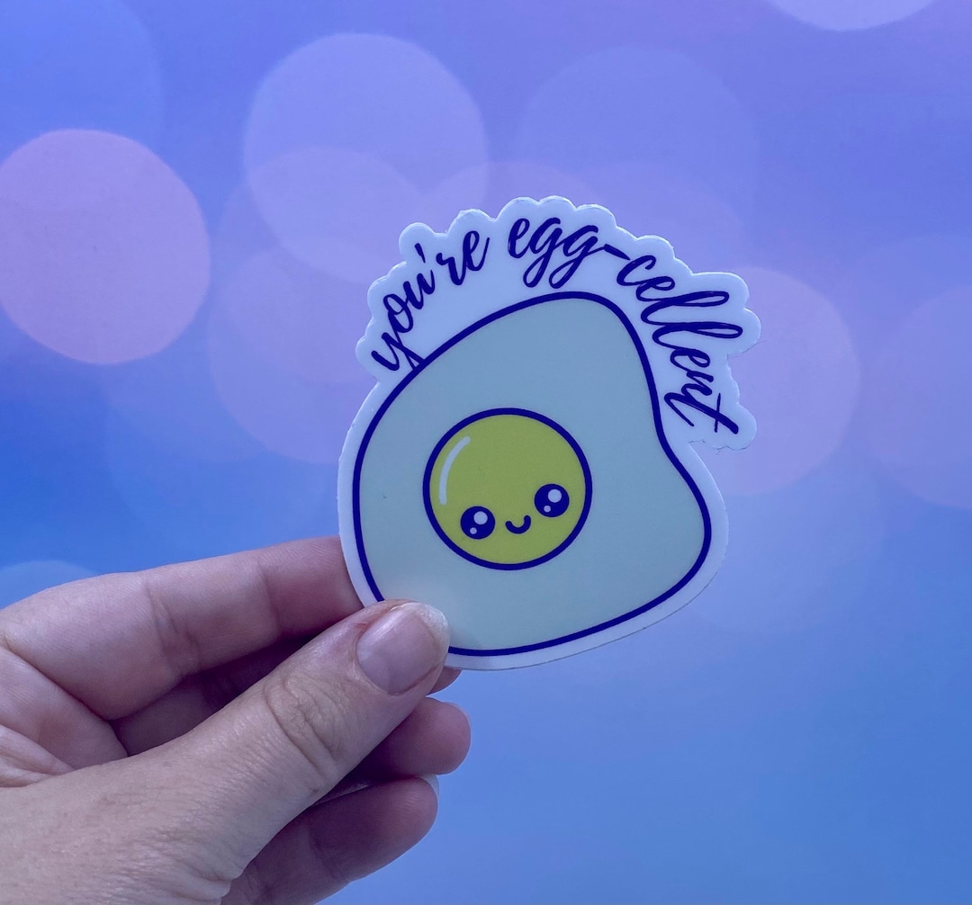 You're Egg-cellent Egg Sticker Food Stickers Kawaii - Etsy