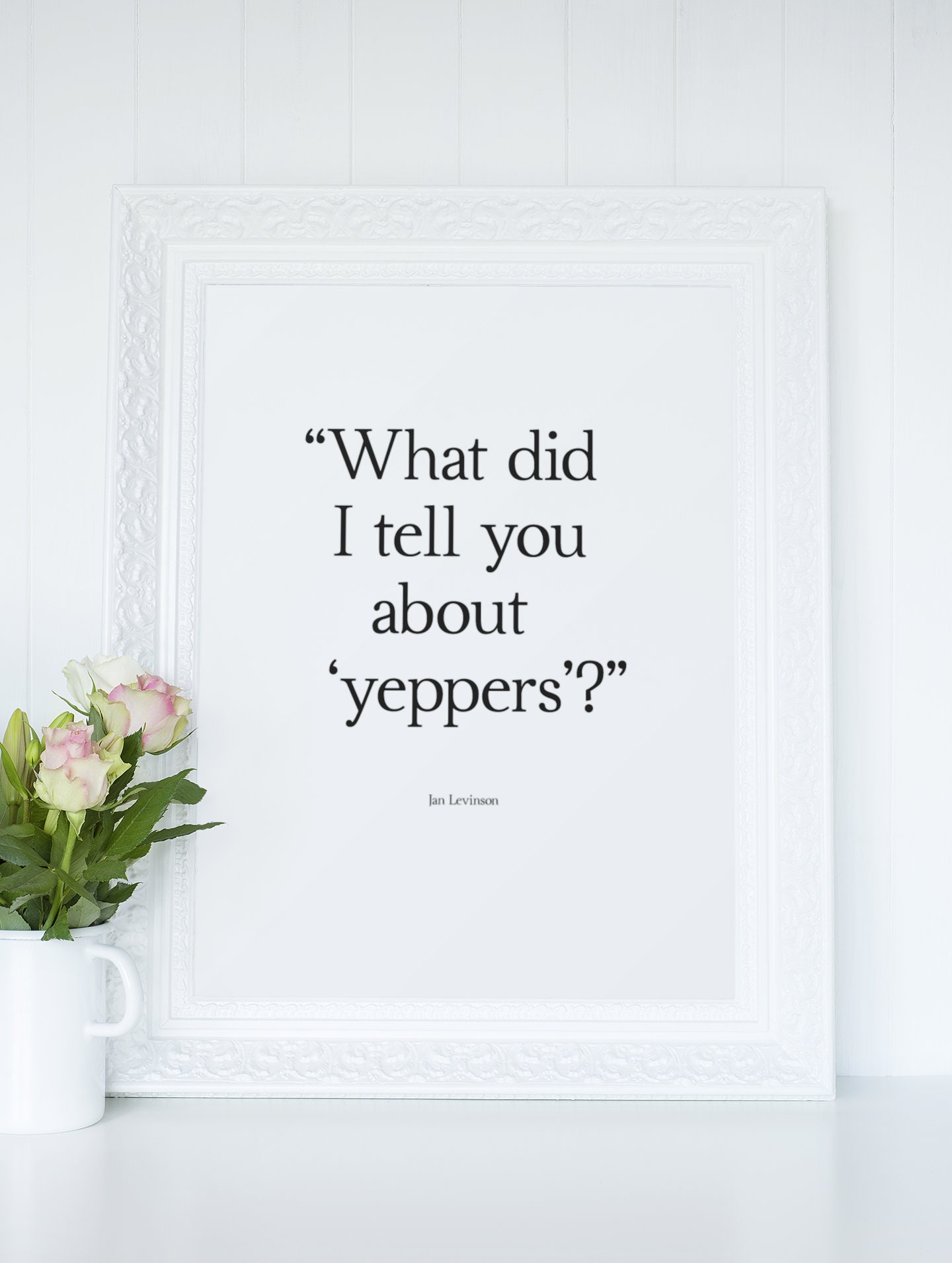 What Did I Tell You About 'yeppers'? - Etsy