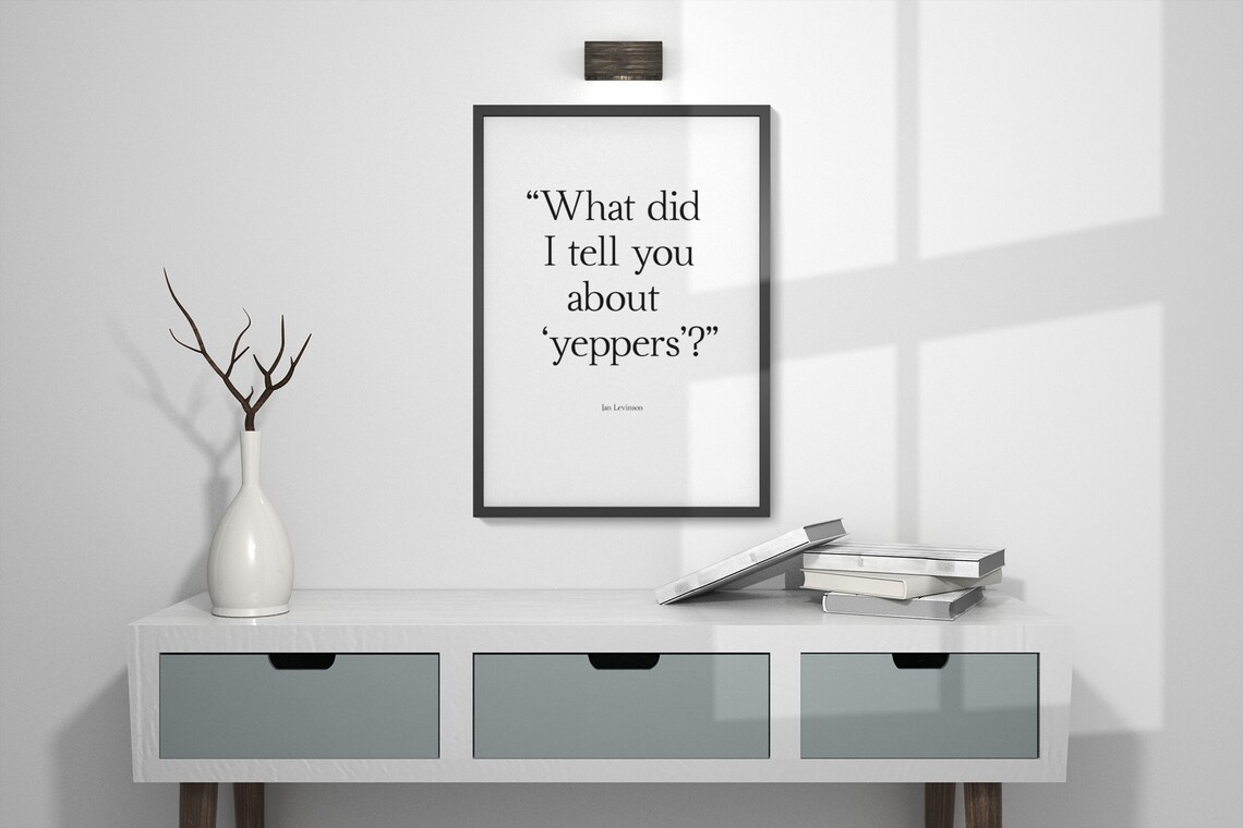 What Did I Tell You About 'yeppers'? - Etsy
