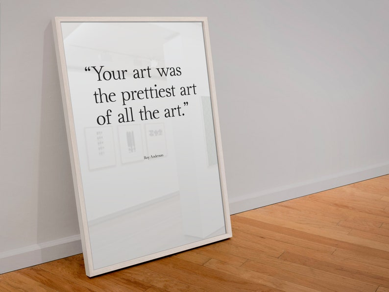 Your Art Was the Prettiest Art. - Etsy