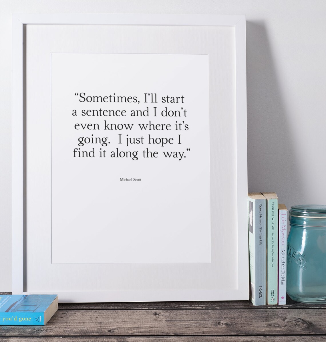 Sometimes I'll Start a Sentence... - Etsy