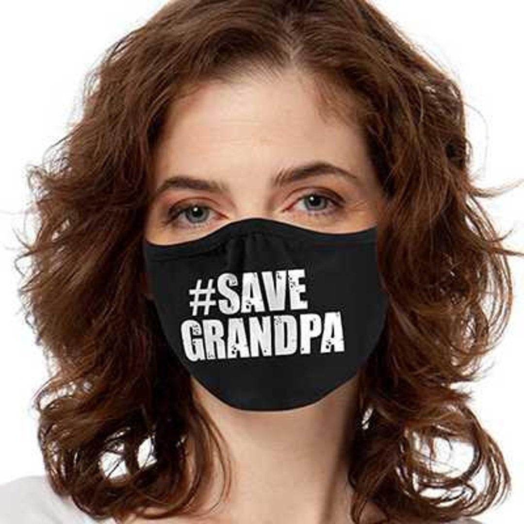 Save Grandpa FACE MASK Cover Your Face Masks, - Etsy