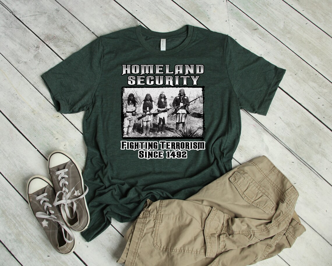 Native American T-shirt the Original Homeland Security Tee - Etsy