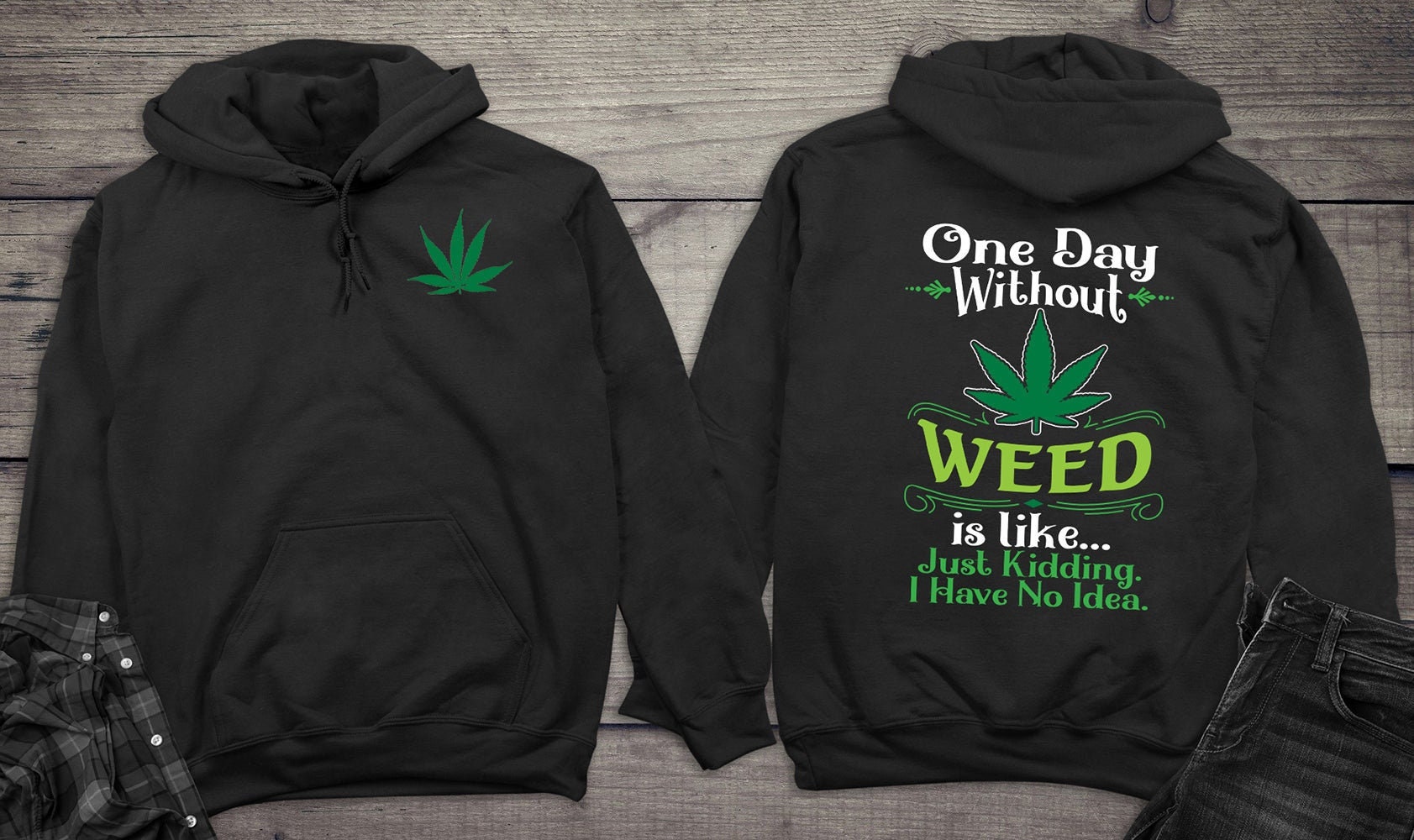 One Day Without Weed Hoodie - Etsy
