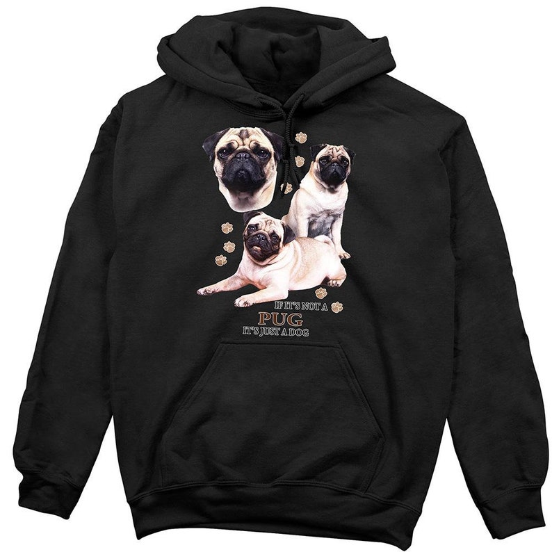 Pug Hoodie, Not Just a Dog - Etsy