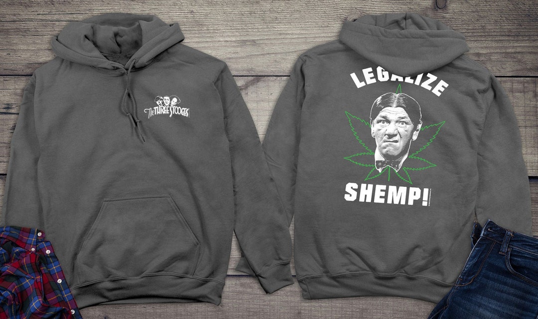 The Three Stooges Hoodie, Legalize Shemp Hooded Sweatshirt, Hilarious ...