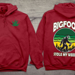 Bigfoot Stole My Weed Hoodie, Bigfoot, Marijuana Sweat Shirt, Pot Leaf ...
