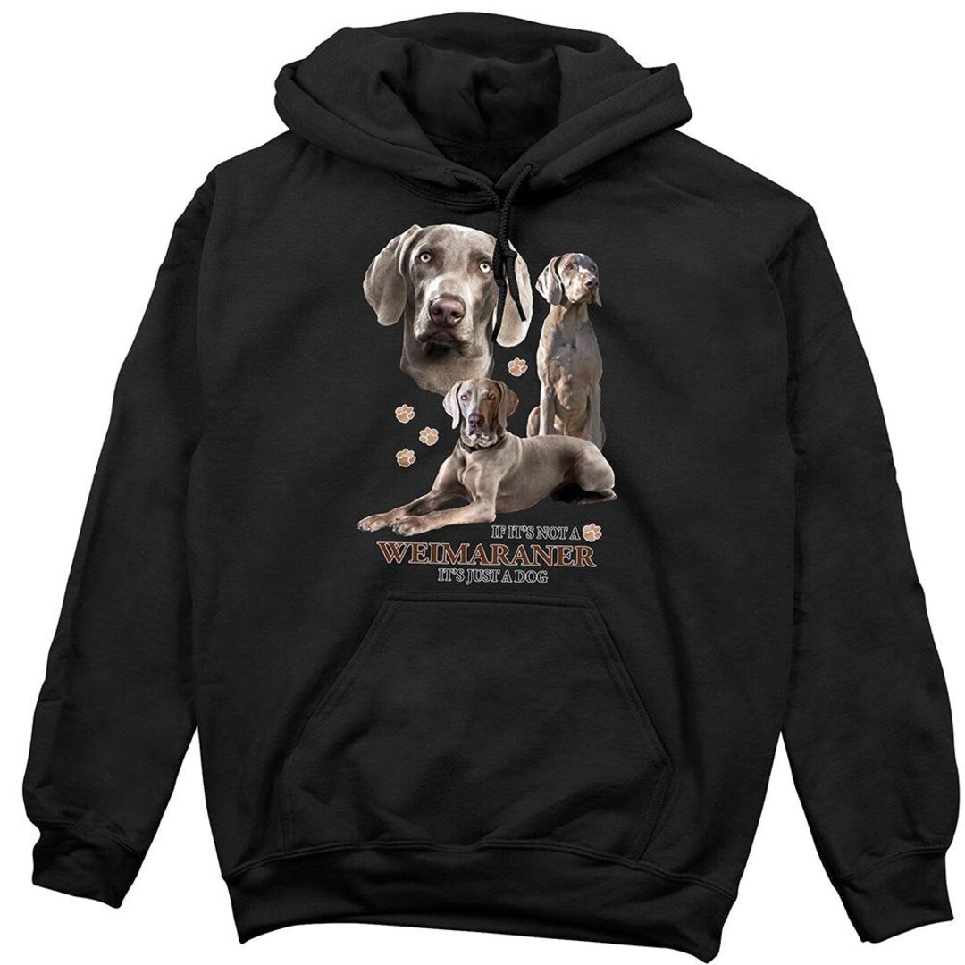 Weimaraner Hoodie, Not Just a Dog - Etsy