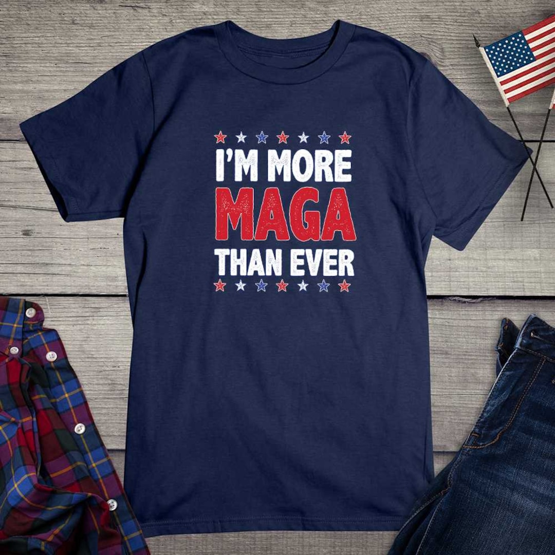 More MAGA Than Ever T-shirt - Etsy