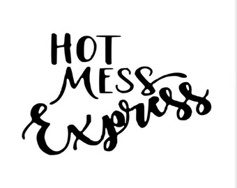 Hot Mess Express Vinyl Decal - Etsy