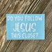 Do You Follow Jesus Decal - Etsy