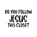 Do You Follow Jesus Decal - Etsy